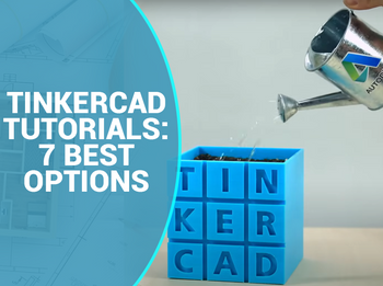 TinkerCAD Tutorials-7 Best Options